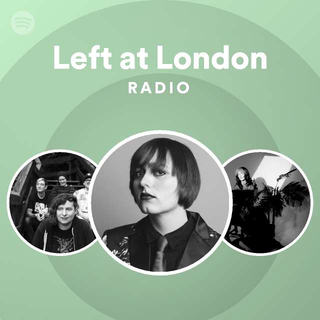 Left at London | Spotify