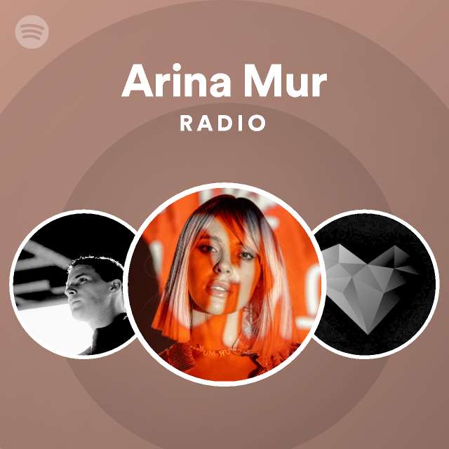 Arina Mur Radio | Spotify Playlist