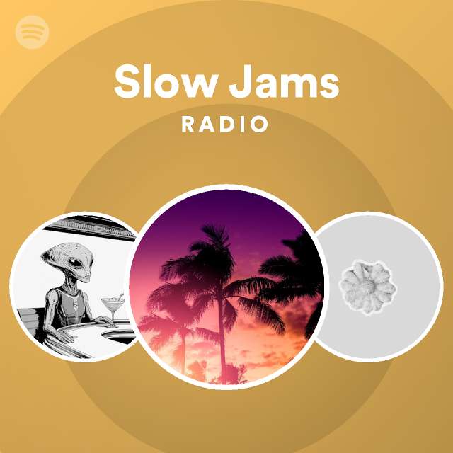 Slow Jams | Spotify