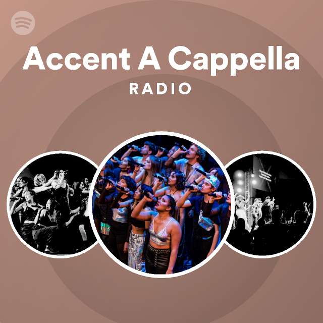 Accent A Cappella Radio | Spotify Playlist