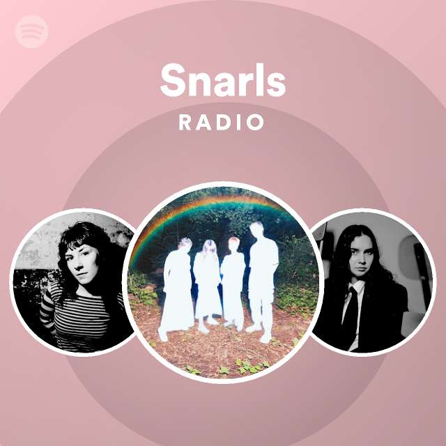 Snarls | Spotify