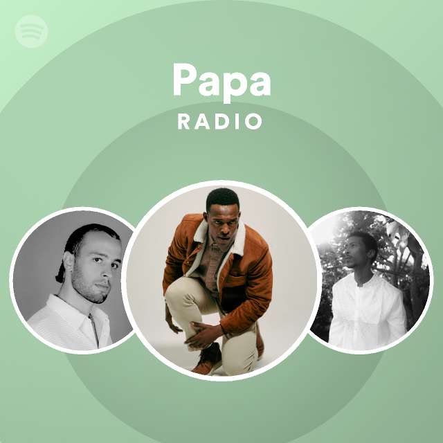 Papa Radio | Spotify Playlist