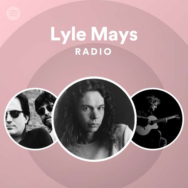 Lyle Mays | Spotify