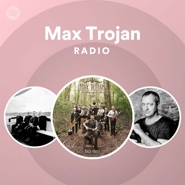 Max Trojan Radio | Spotify Playlist