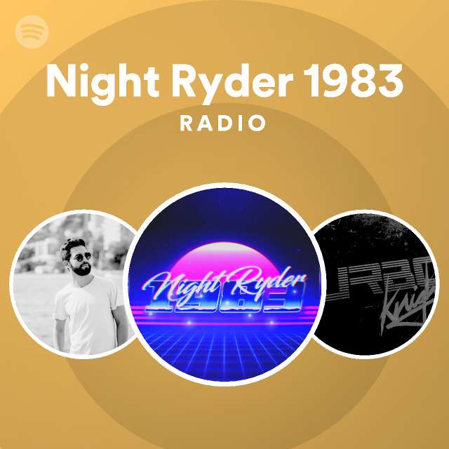 Night Ryder 1983 Radio - playlist by Spotify | Spotify