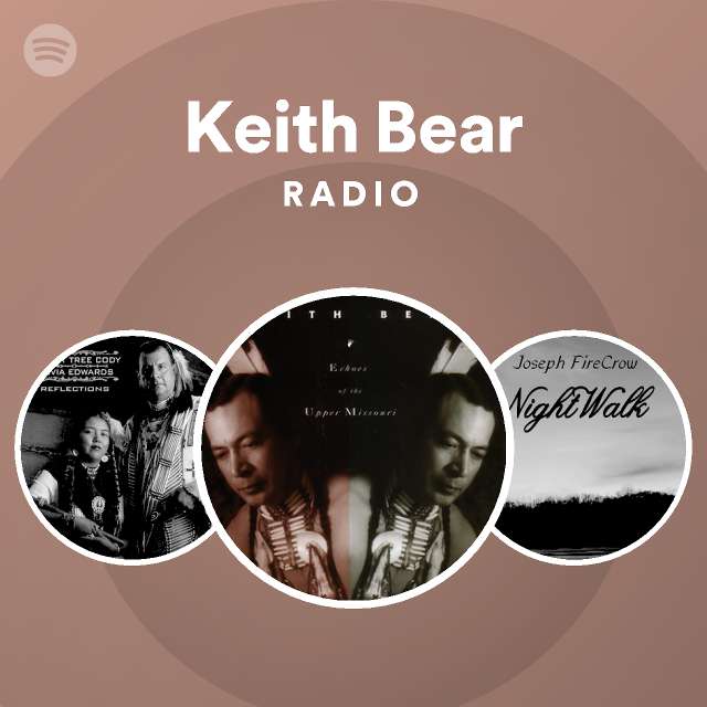 Keith Bear Radio - playlist by Spotify | Spotify