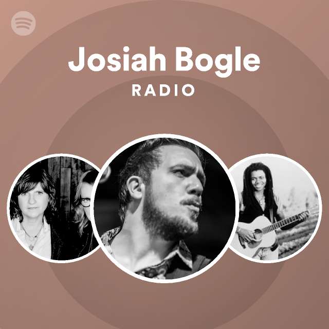 Josiah Bogle Radio - playlist by Spotify | Spotify