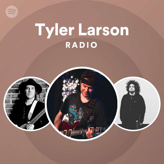 Tyler Larson | Spotify