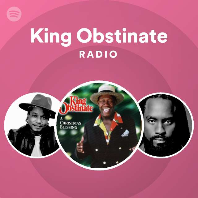 King Obstinate Radio | Spotify Playlist