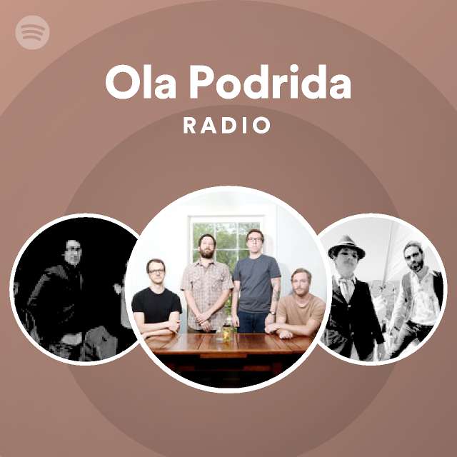 Ola Podrida Radio - playlist by Spotify | Spotify