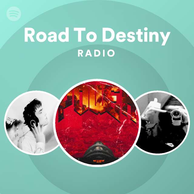 Road To Destiny Radio | Spotify Playlist