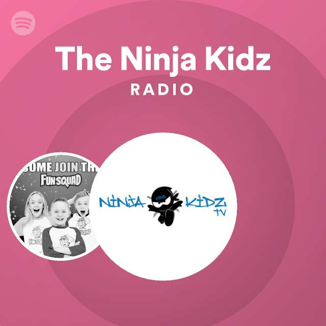The Ninja Kidz Radio - playlist by Spotify | Spotify