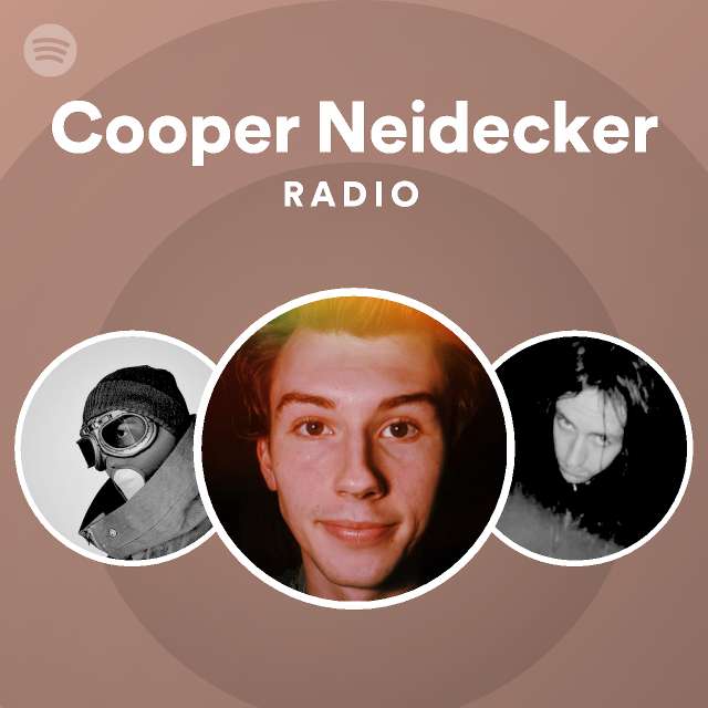 Cooper Neidecker Radio - playlist by Spotify | Spotify
