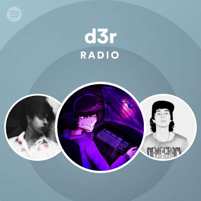 d3r Radio - playlist by Spotify | Spotify