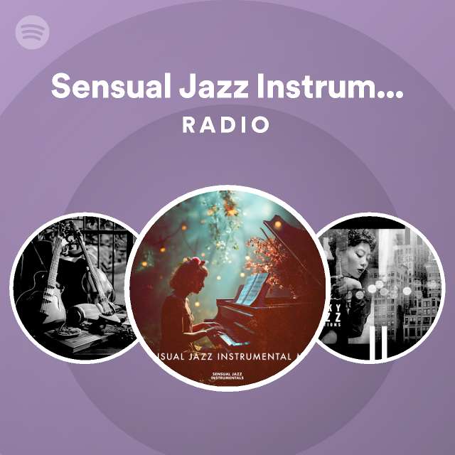 Sensual Jazz Instrumentals Radio | Spotify Playlist