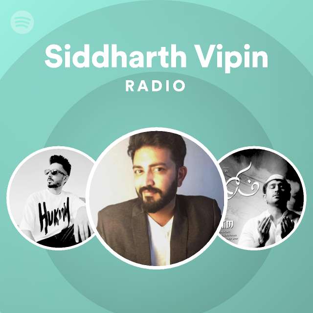 Siddharth Vipin Radio - playlist by Spotify | Spotify