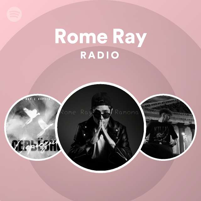 Rome Ray Radio - playlist by Spotify | Spotify