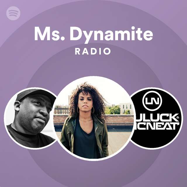 Ms. Dynamite | Spotify - Listen Free