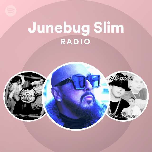 Junebug Slim | Spotify