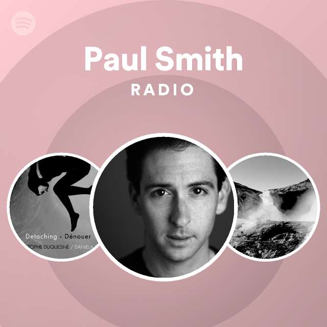 Paul Smith Radio - playlist by Spotify | Spotify