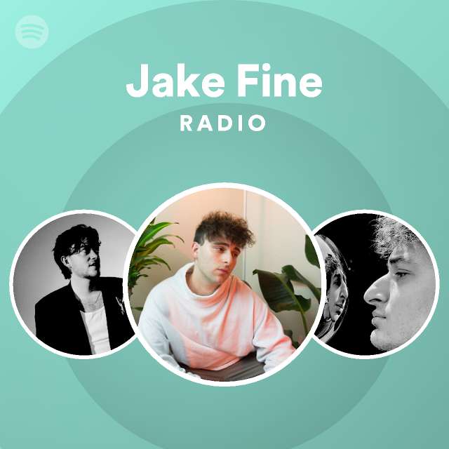 Jake Fine Radio - playlist by Spotify | Spotify