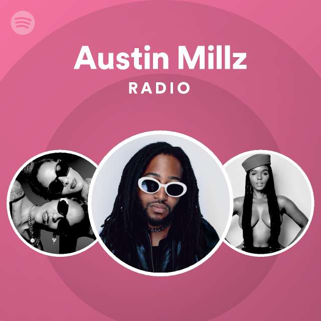 Austin Millz | Spotify