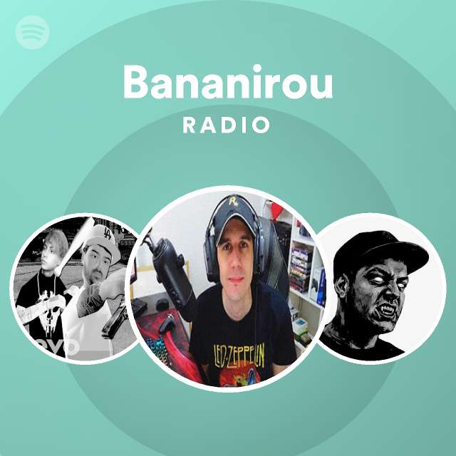 Bananirou Radio - playlist by Spotify | Spotify