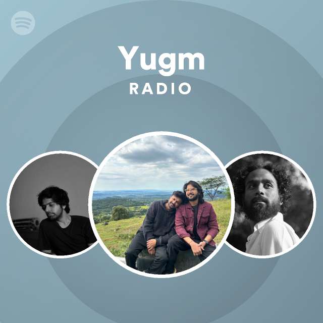 Yugm Radio - playlist by Spotify | Spotify