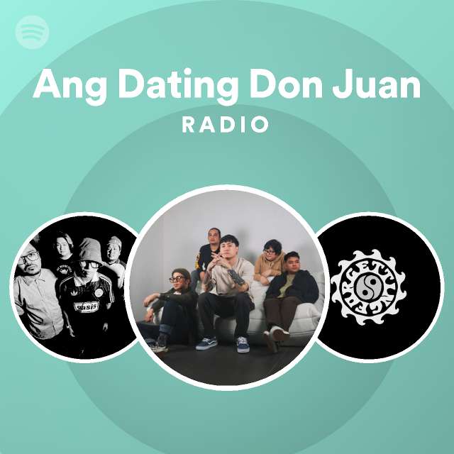 Ang Dating Don Juan Radio - playlist by Spotify | Spotify