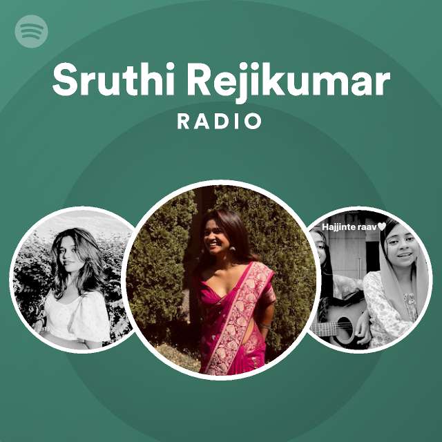 Sruthi Rejikumar Radio - playlist by Spotify | Spotify