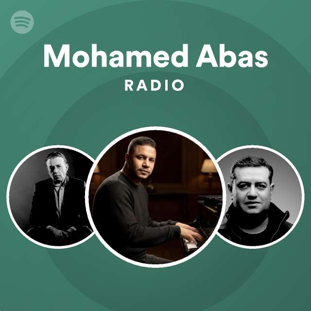 Mohamed Abas Radio - playlist by Spotify | Spotify