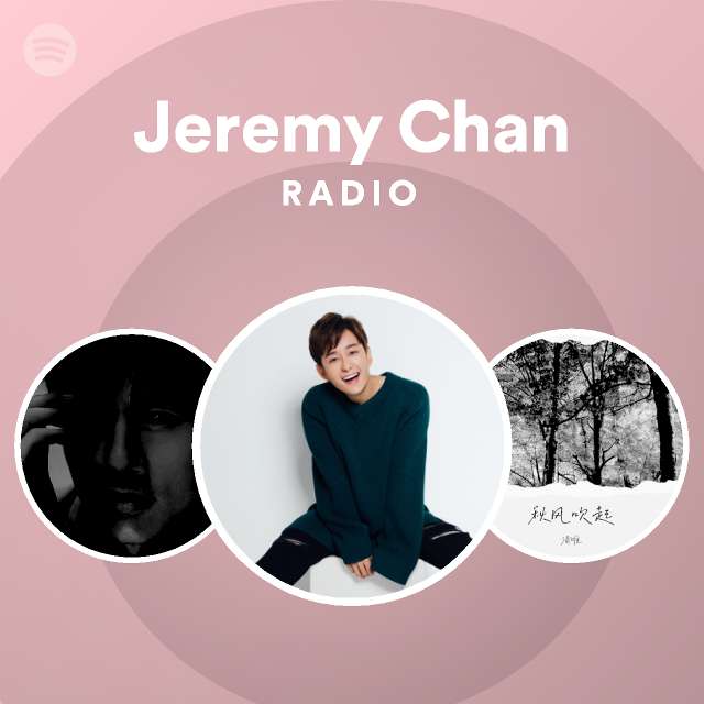 Jeremy Chan Radio | Spotify Playlist