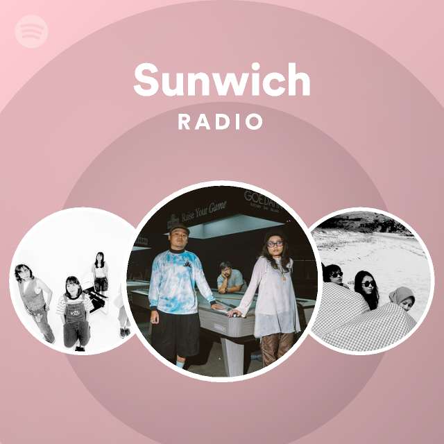 Sunwich | Spotify - Listen Free