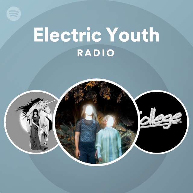Electric Youth Radio - playlist by Spotify | Spotify