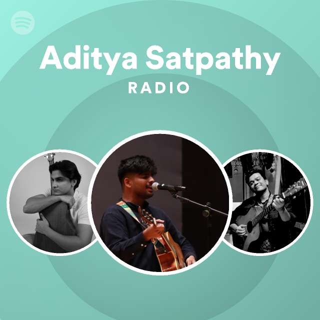 Aditya Satpathy Radio - playlist by Spotify | Spotify