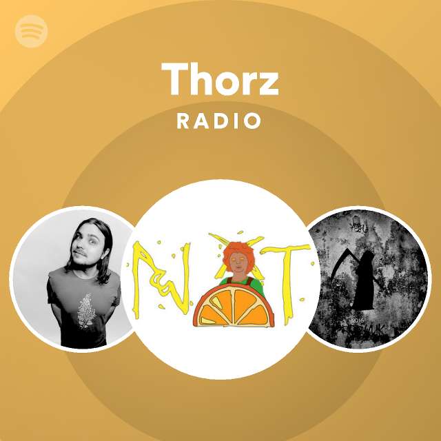 Thorz Radio - playlist by Spotify | Spotify