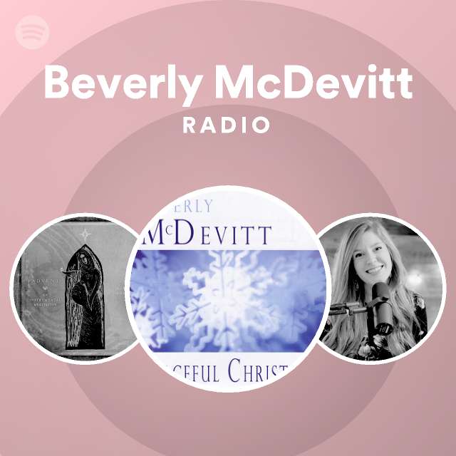 Beverly McDevitt Radio - playlist by Spotify | Spotify