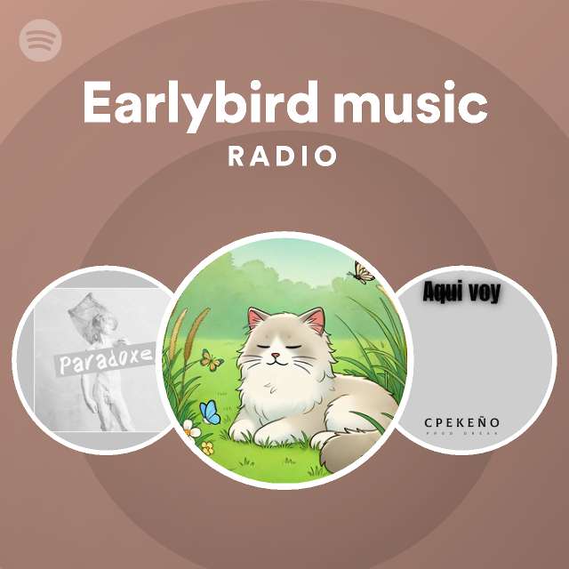 Earlybird music Radio - playlist by Spotify | Spotify