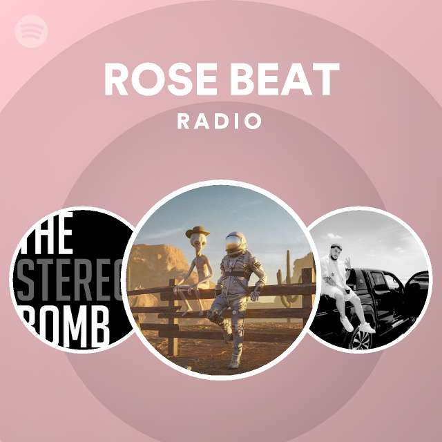 ROSE BEAT Radio - playlist by Spotify | Spotify