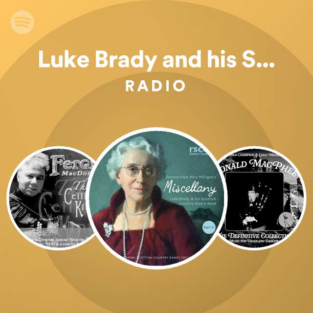 Luke Brady and his Scottish Dance Band Radio | Spotify Playlist