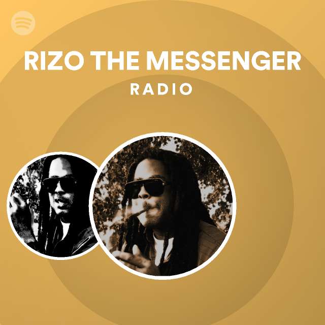 RIZO THE MESSENGER Radio - playlist by Spotify | Spotify