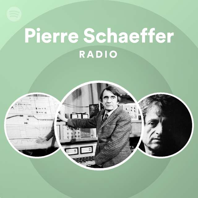 Pierre Schaeffer | Spotify