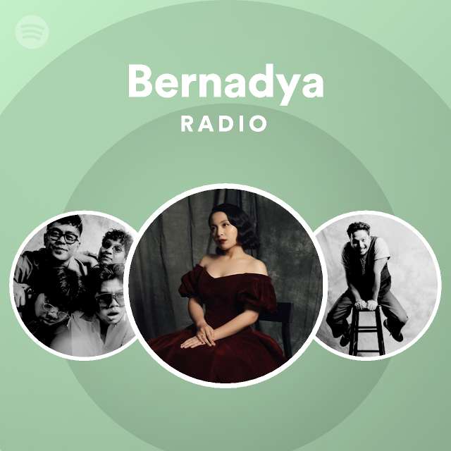 Bernadya Radio - playlist by Spotify | Spotify