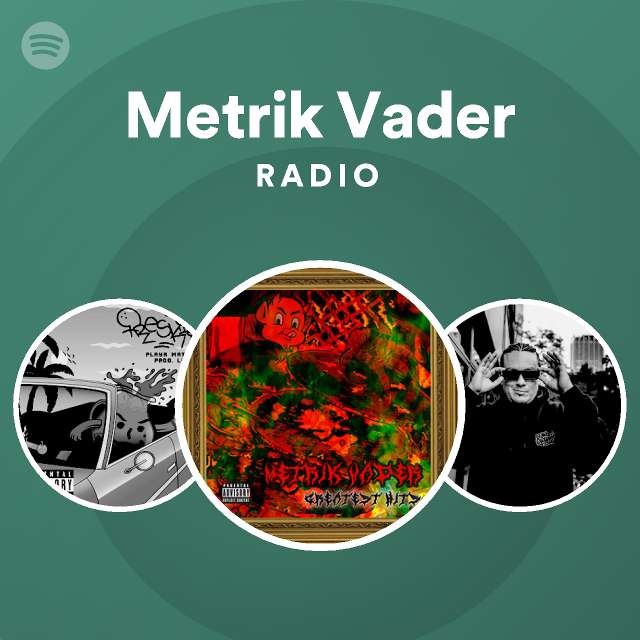 Metrik Vader Radio - playlist by Spotify | Spotify