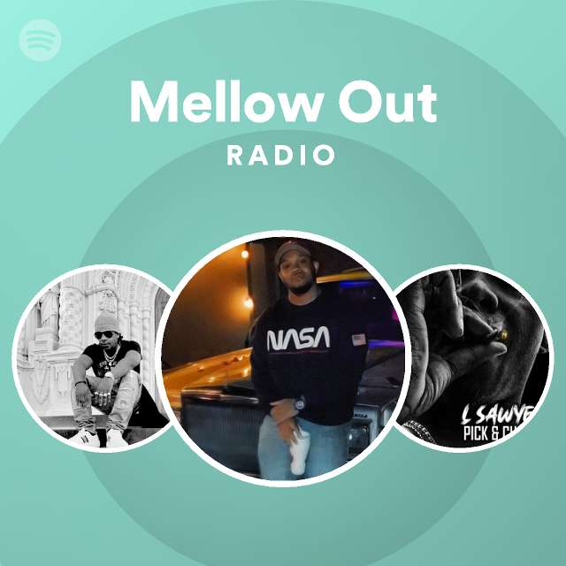 Mellow Out | Spotify