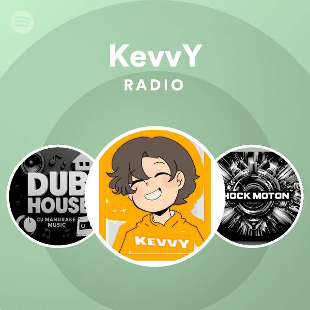 KevvY Radio | Spotify Playlist