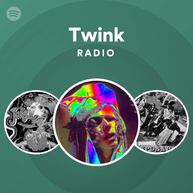 Twink | Spotify