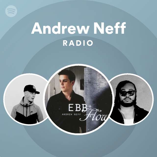 Andrew Neff Radio - playlist by Spotify | Spotify