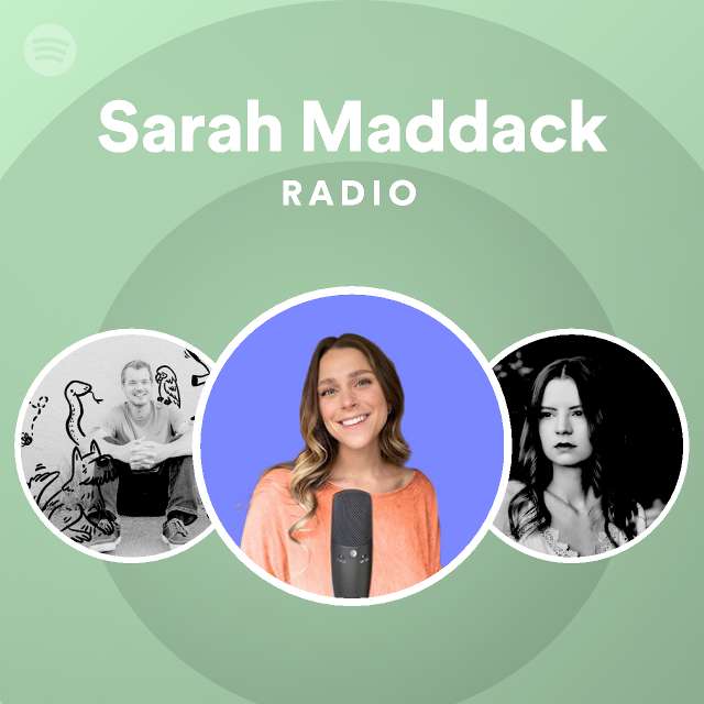 Sarah Maddack Radio - playlist by Spotify | Spotify