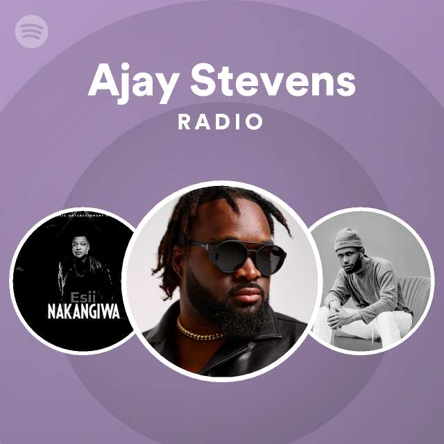Ajay Stevens | Spotify